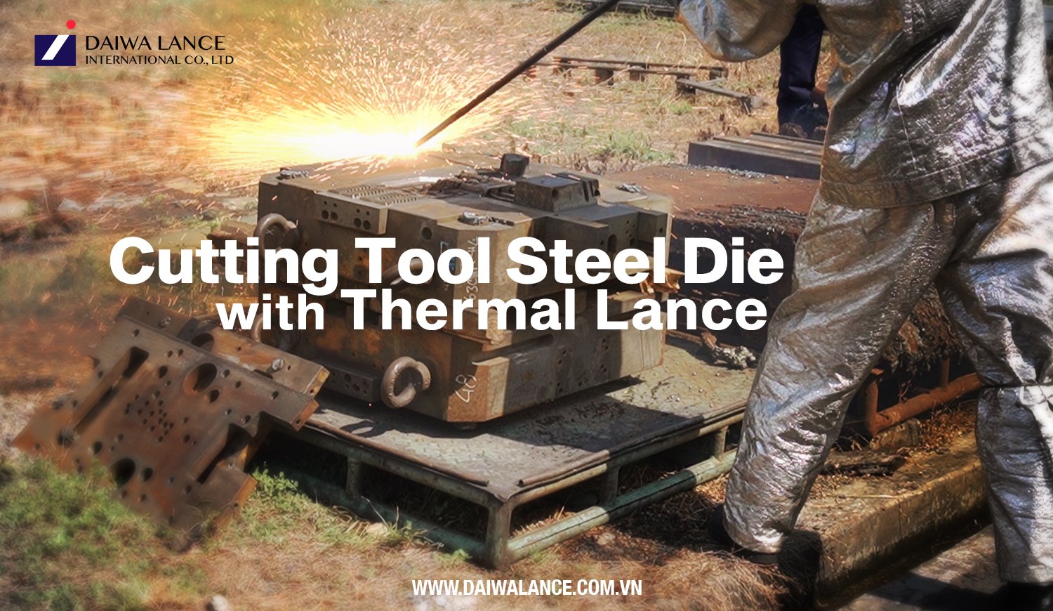 Cutting Tool Steel Die Using a Ø17.3 mm Thermal Lance